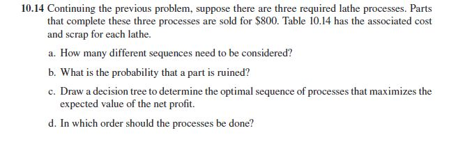 Solved 10.14 Continuing the previous problem, suppose there | Chegg.com
