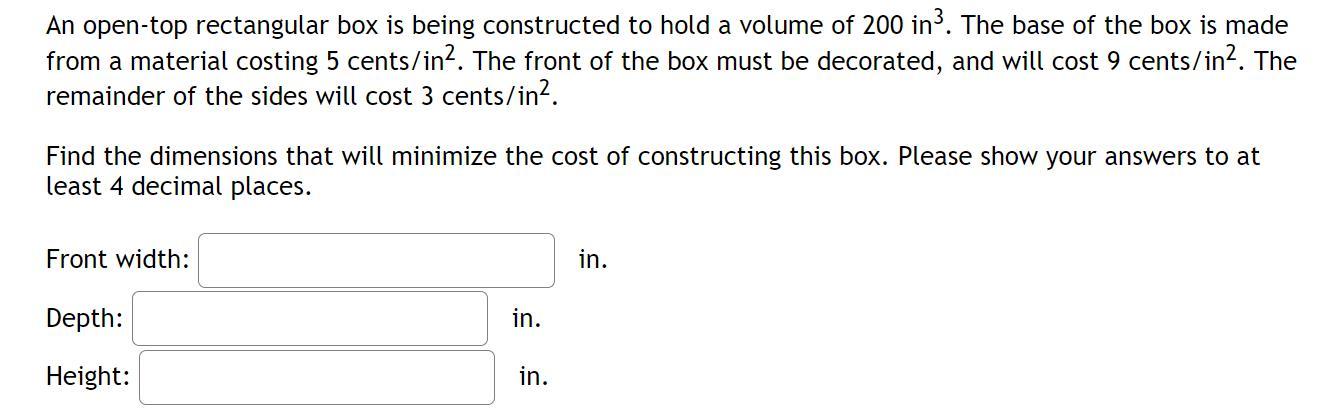 Solved An open-top rectangular box is being constructed to | Chegg.com