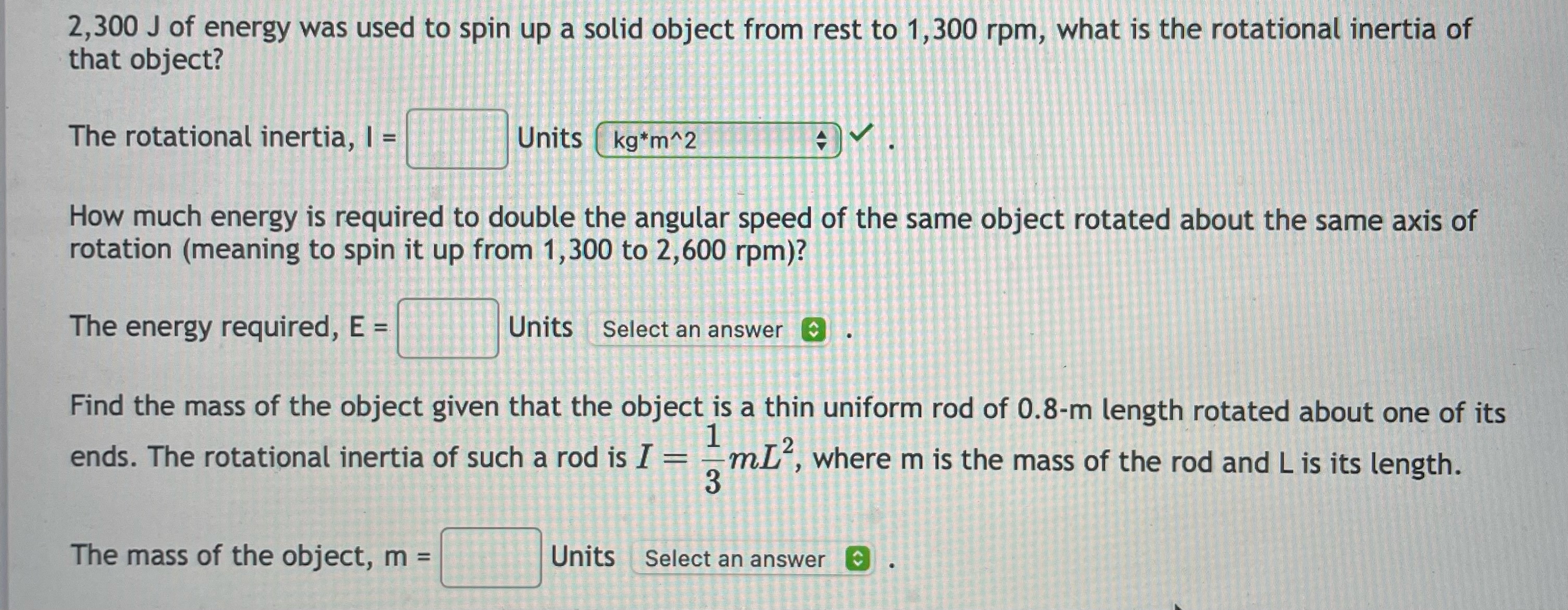Solved 2,300J ﻿of energy was used to spin up a solid object | Chegg.com