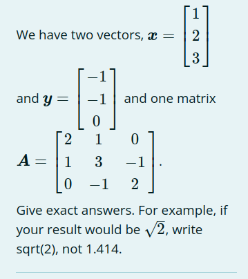 Solved We have two vectors, x=[123]and y=[-1-10] ﻿and one | Chegg.com