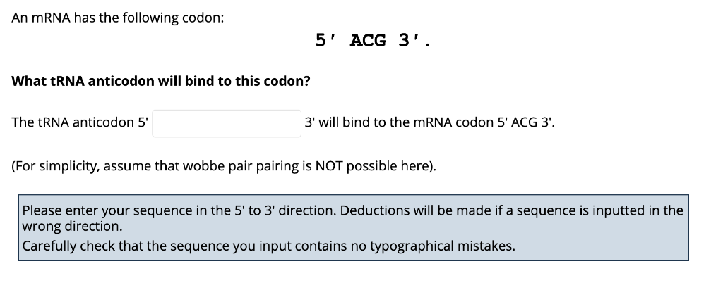 Solved An mRNA has the following codon: 5' ACG 3' What tRNA | Chegg.com