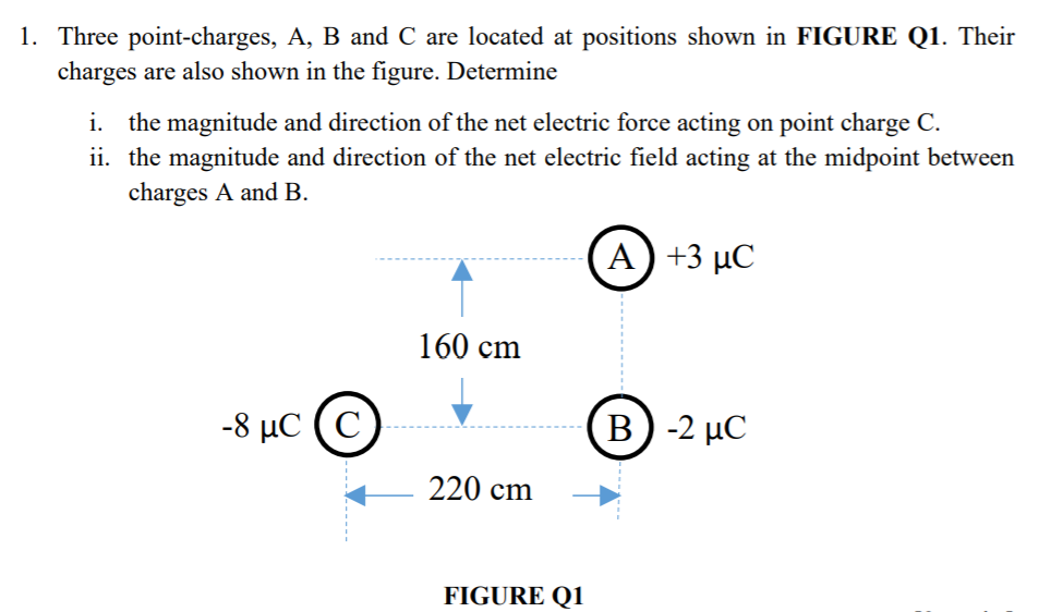 Solved 1. Three point-charges, A, B and C are located at | Chegg.com