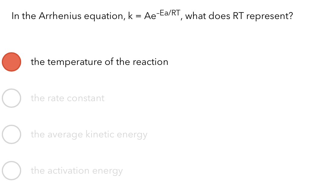 Solved In the Arrhenius equation, k = Ae-Ea/RT, what does RT | Chegg.com