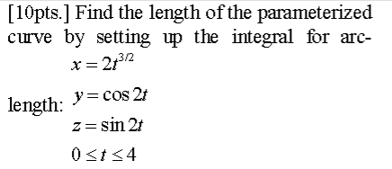Solved [10pts.] Find the length of the parameterized curve | Chegg.com