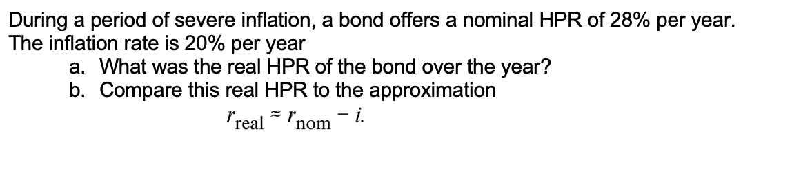 Solved During a period of severe inflation, a bond offers a | Chegg.com
