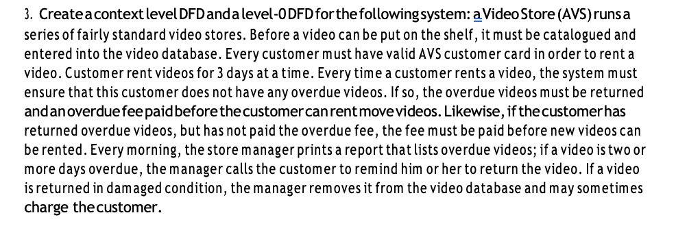 Solved 3. Create a context level DFD andalevel-ODFD for the | Chegg.com