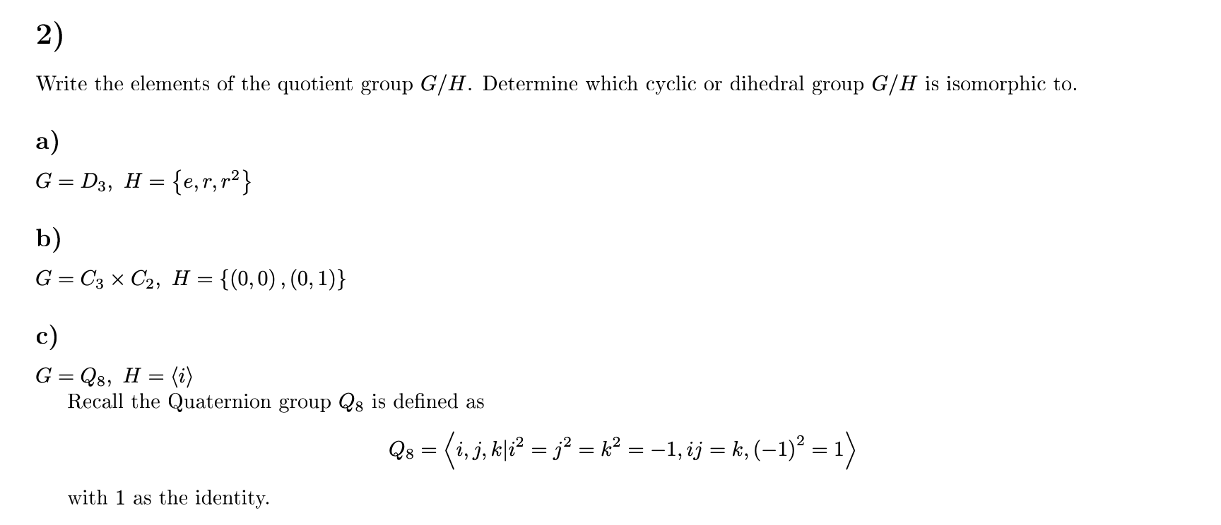 Solved Write the elements of the quotient group G/H. | Chegg.com