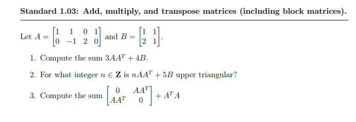 Solved Standard 1.03: Add, multiply, and transpose matrices | Chegg.com