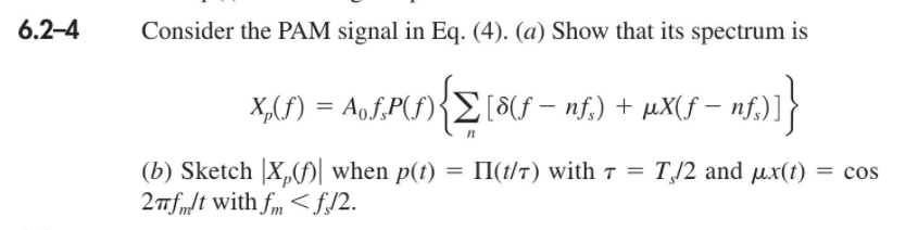 Solved 6.2-4 Consider the PAM signal in Eq. (4). (a) Show | Chegg.com