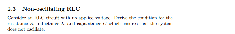 Solved 2.3 Non-oscillating RLC Consider an RLC circuit with | Chegg.com