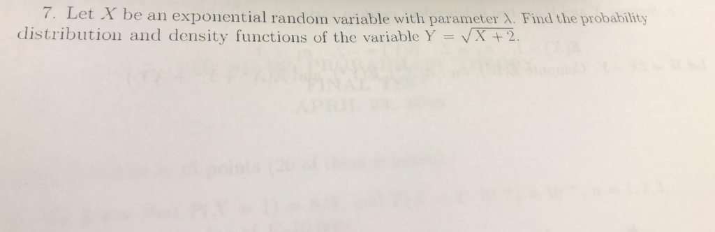 Solved 7. Let X be an exponential random variable with | Chegg.com