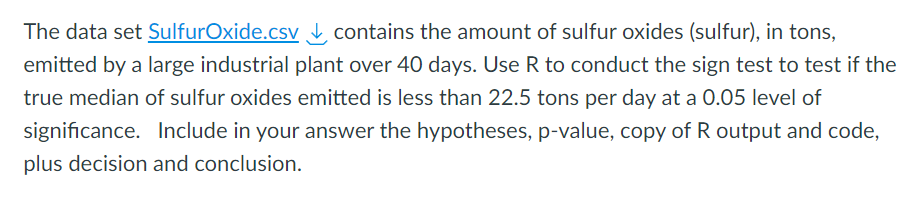 Solved The data set SulfurOxide.cSv ↓ contains the amount of | Chegg.com