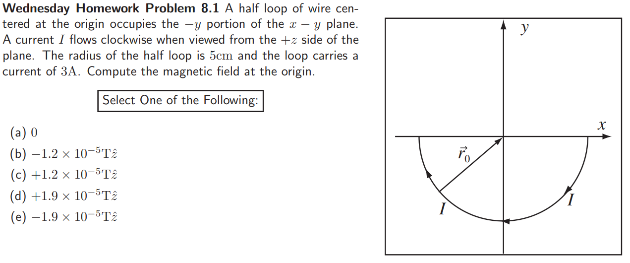 Solved Wednesday Homework Problem 8.1 A half loop of wire | Chegg.com
