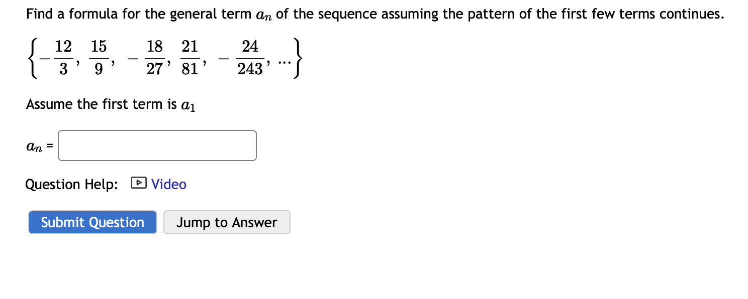 Solved Find a formula for the general term an of the | Chegg.com