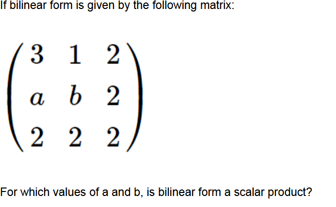 Solved If bilinear form is given by the following matrix: 3 | Chegg.com