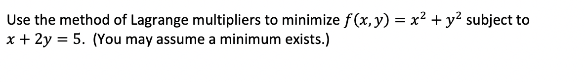 Solved Use the method of Lagrange multipliers to minimize | Chegg.com