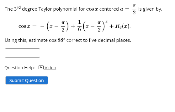 Solved The 3rd degree Taylor polynomial for cosx centered | Chegg.com