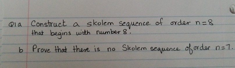 Solved ala Construct a skolem sequence of ordar n-8 that | Chegg.com