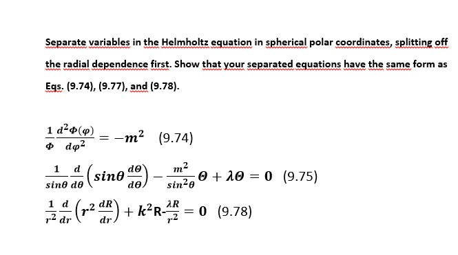 Separate variables in the Helmholtz equation in | Chegg.com
