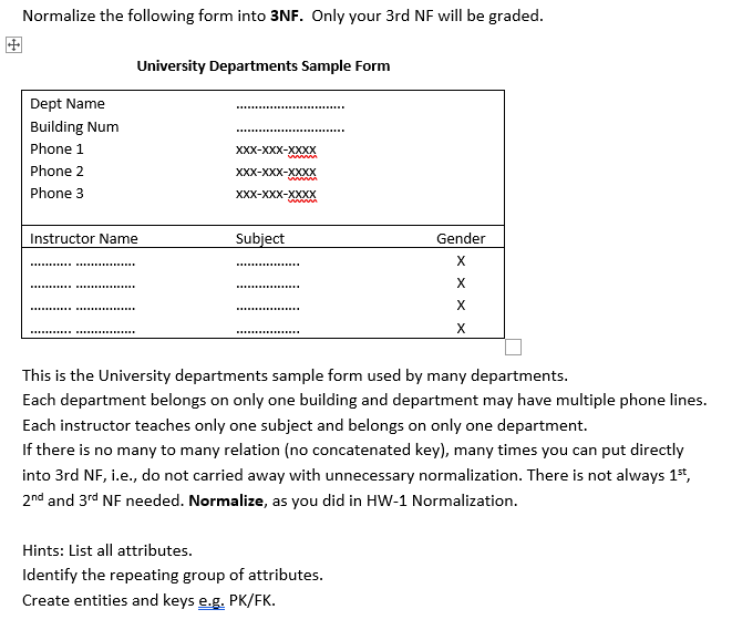 Solved Normalize the following form into 3NF. Only your 3rd | Chegg.com
