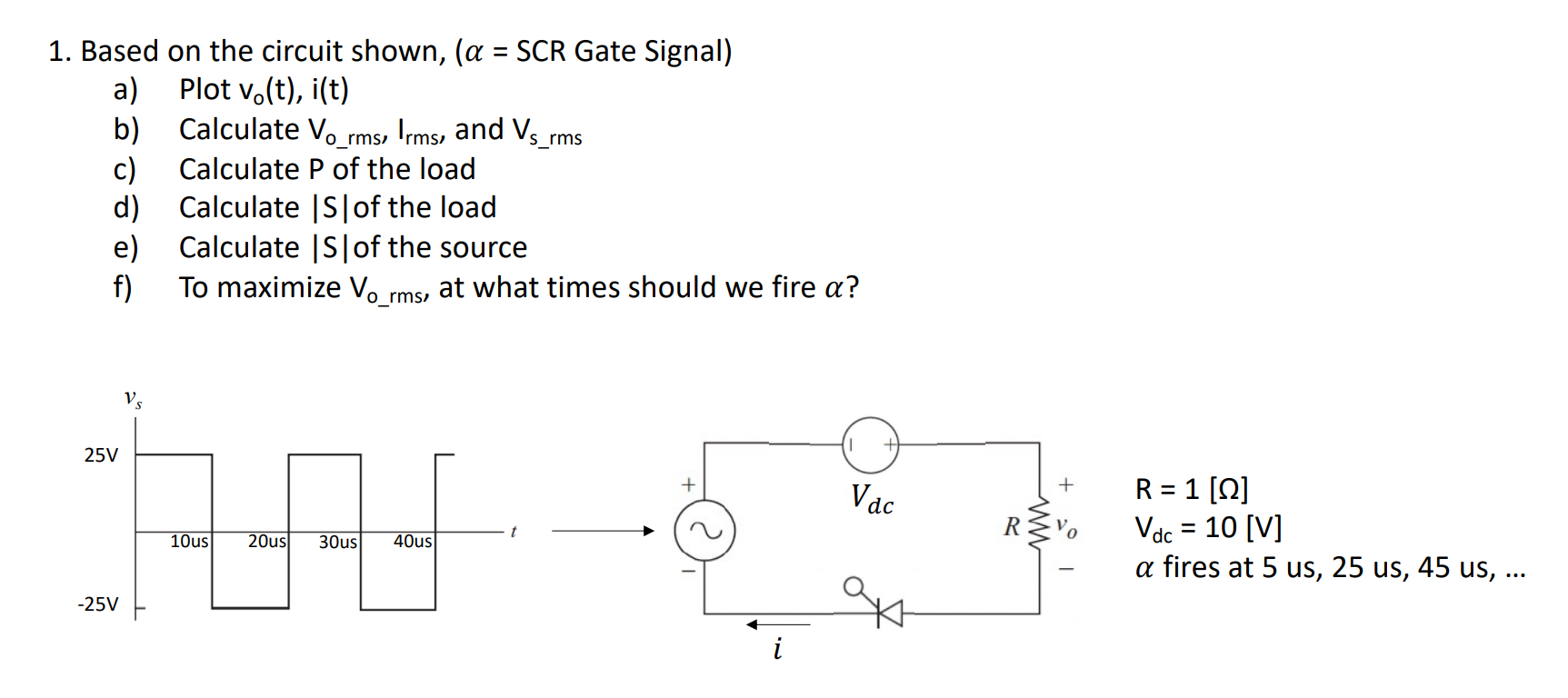 Solved 1. Based on the circuit shown, ( α= SCR Gate Signal) | Chegg.com