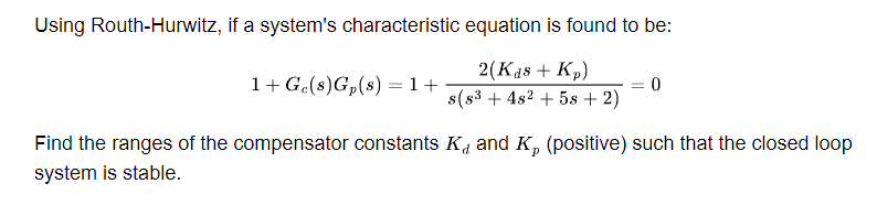 Solved Using Routh-Hurwitz, if a system's characteristic | Chegg.com