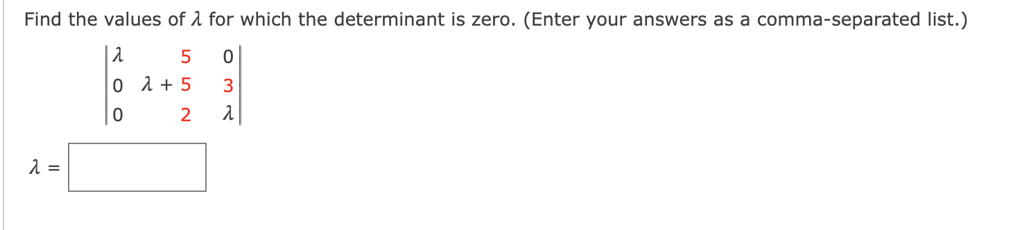 Find The Values Of Lambda For Which The Determinant