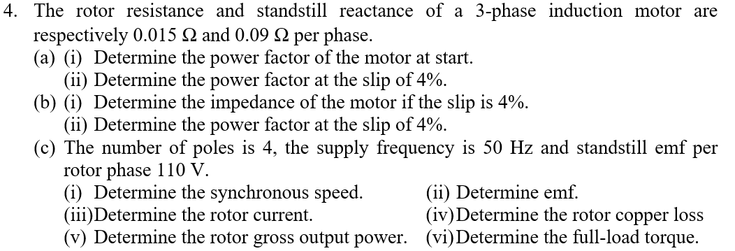 Solved 4. The rotor resistance and standstill reactance of a | Chegg.com