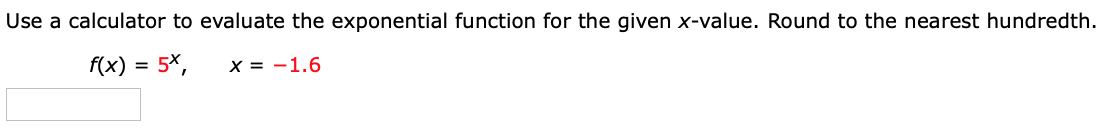 Solved Use A Calculator To Evaluate The Exponential Function