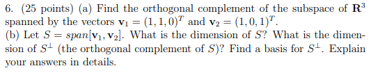 Solved 6. (25 points) (a) Find the orthogonal complement of | Chegg.com