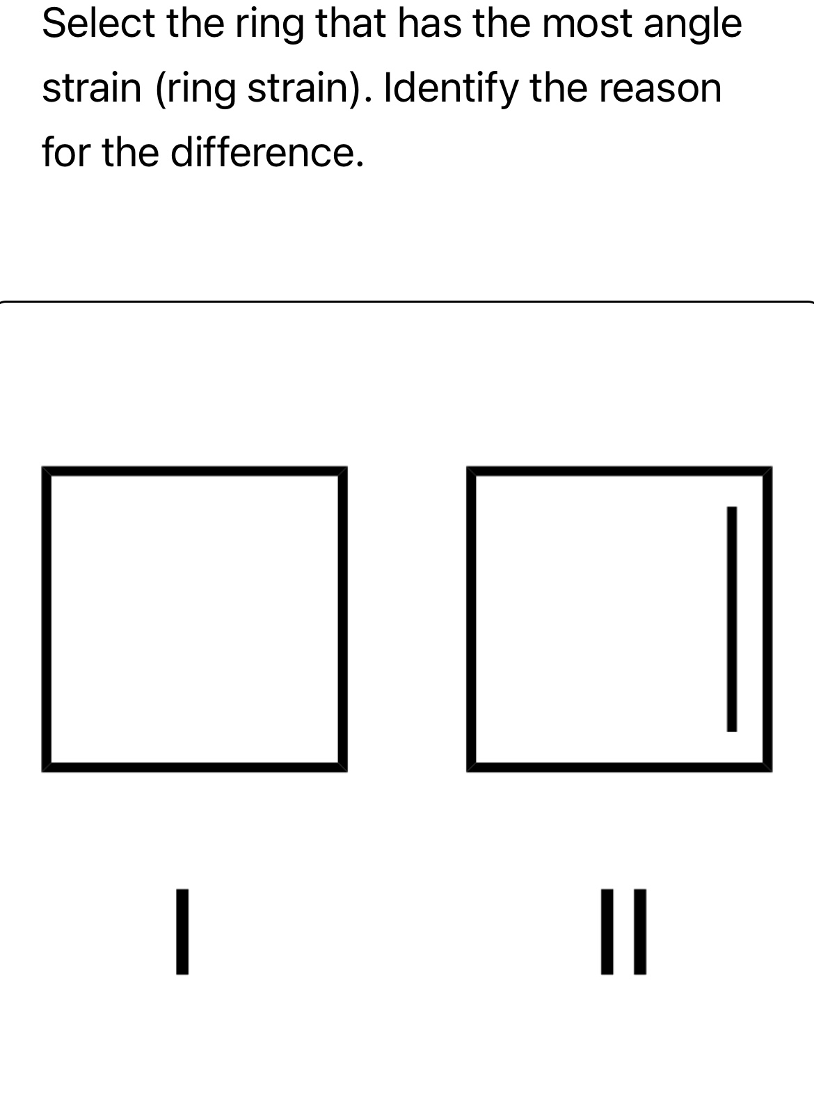 Solved Select the ring that has the most angle strain (ring | Chegg.com