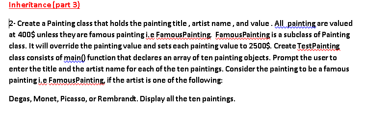 Solved Inheritance (part 3) -- Create a Painting class that | Chegg.com