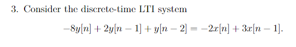 Solved 3. Consider the discrete-time LTI system | Chegg.com