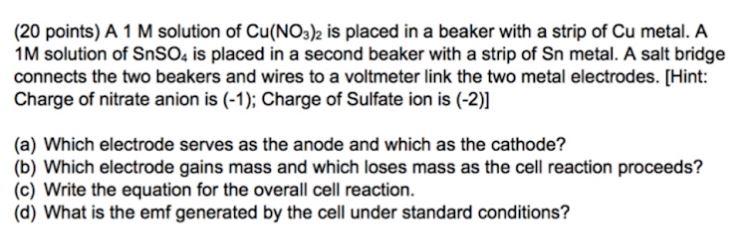 Solved (20 points) A 1 M solution of Cu(NO3)2 is placed in a | Chegg.com