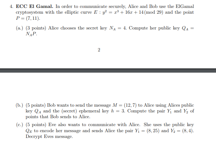 Solved 4. ECC El Gamal. In order to communicate securely, | Chegg.com