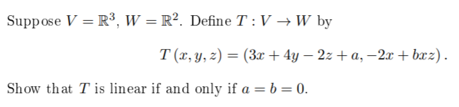 Solved Suppose V = R3, W = R2. Define T:V + W by T(x, y, z) | Chegg.com