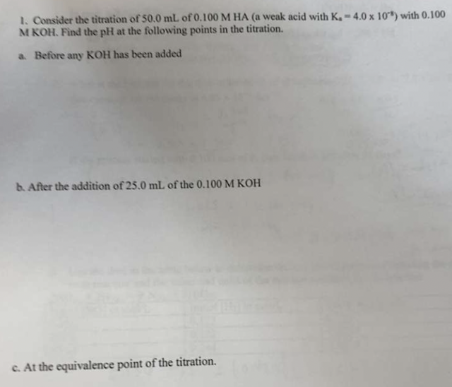 Solved 1. Consider the titration of 50.0 mL of 0.100MHA (a | Chegg.com