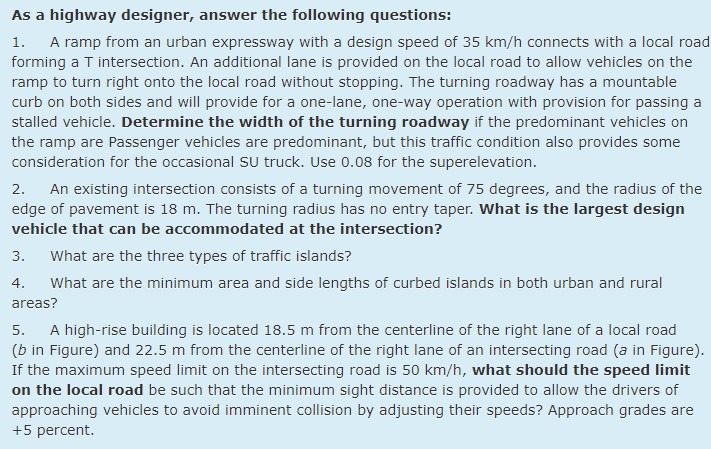 As a highway designer, answer the following | Chegg.com