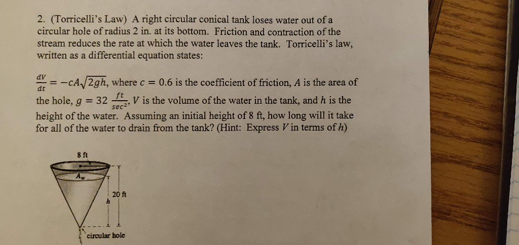 Solved 2. (Torricelli's Law) A right circular conical tank | Chegg.com