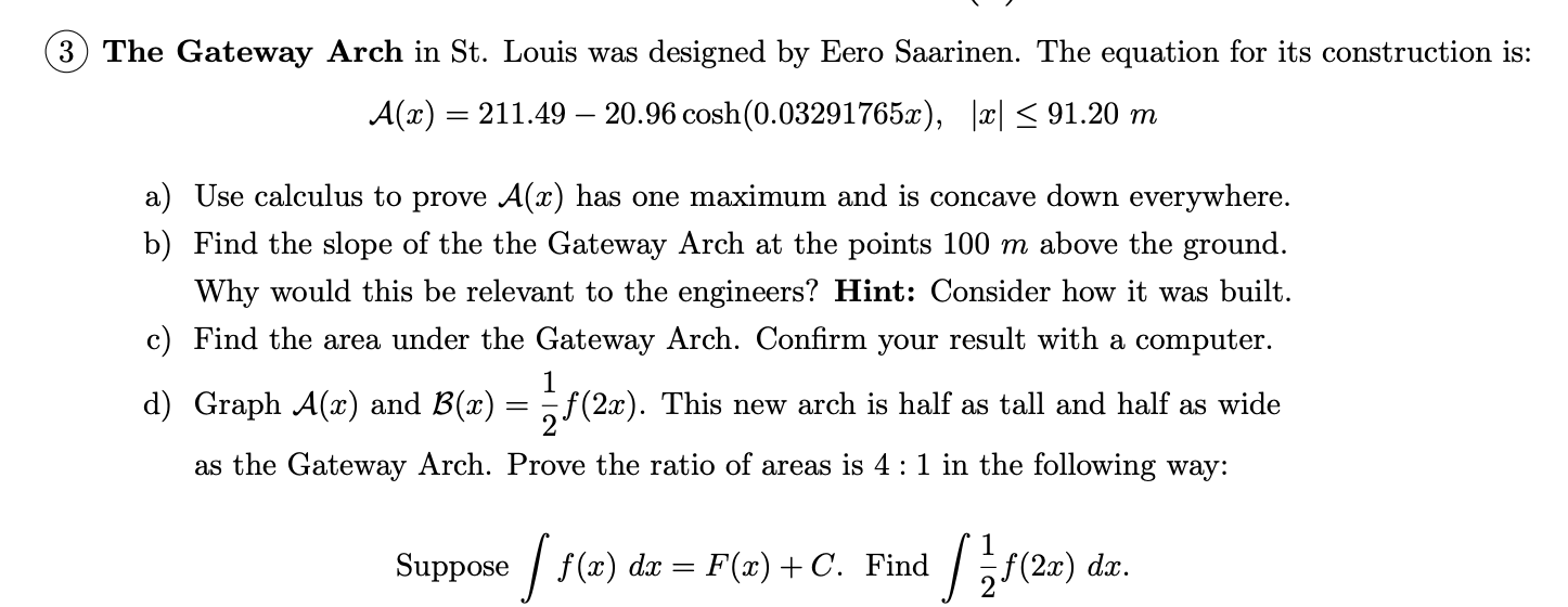 Solved 3) The Gateway Arch in St. Louis was designed by Eero | Chegg.com