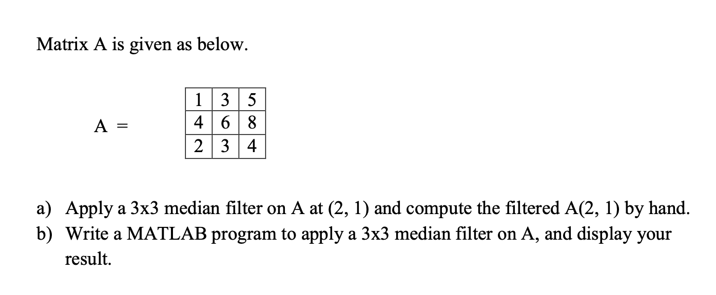 Solved Matrix A Is Given As Below 