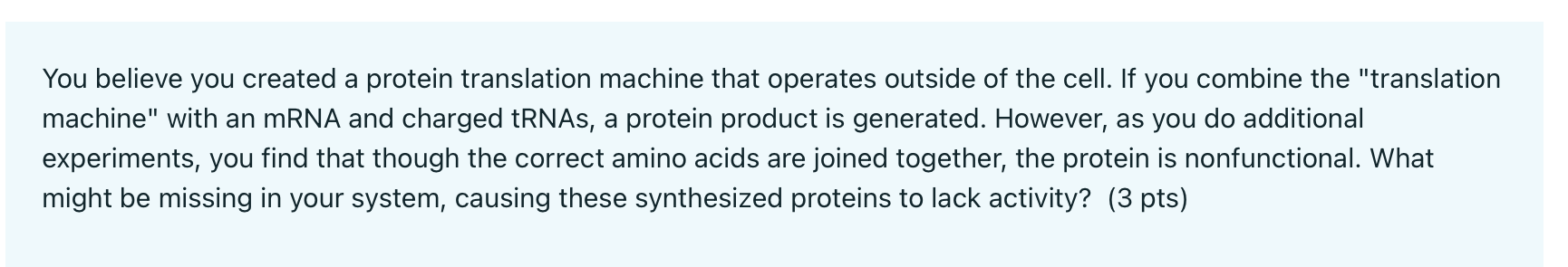 Solved You believe you created a protein translation machine | Chegg.com