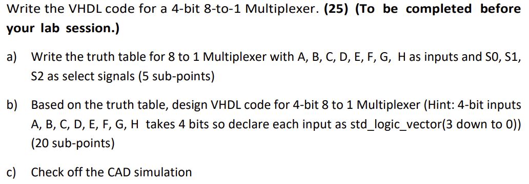 Solved Write the VHDL code for a 4-bit 8-to-1 ﻿Multiplexer. | Chegg.com