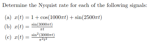 Solved Determine the Nyquist rate for each of the following | Chegg.com