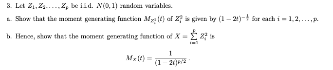 Solved 3. Let Z1,Z2,…,Zp be i.i.d. N(0,1) random variables. | Chegg.com