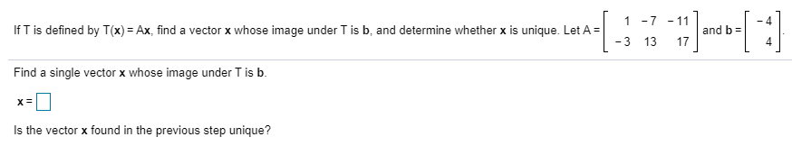 Solved 1 7 11 If T Is Defined By Tx Ax Find A Vector X