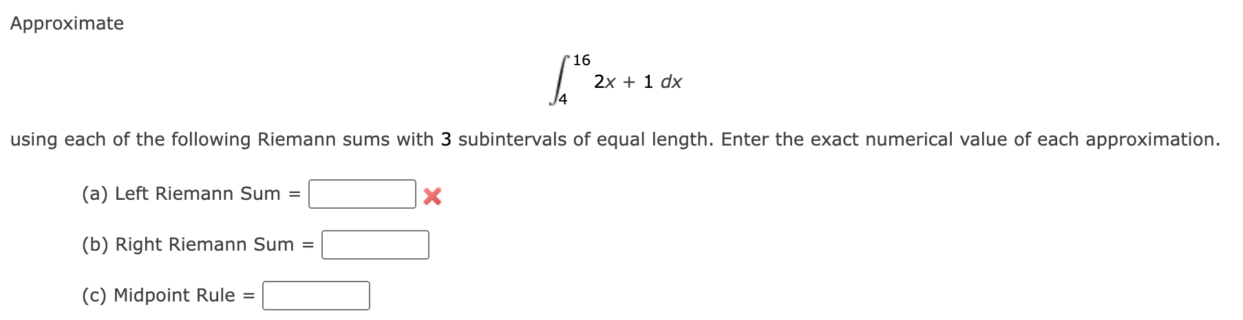 Solved Approximate ∫4162x+1dx using each of the following | Chegg.com