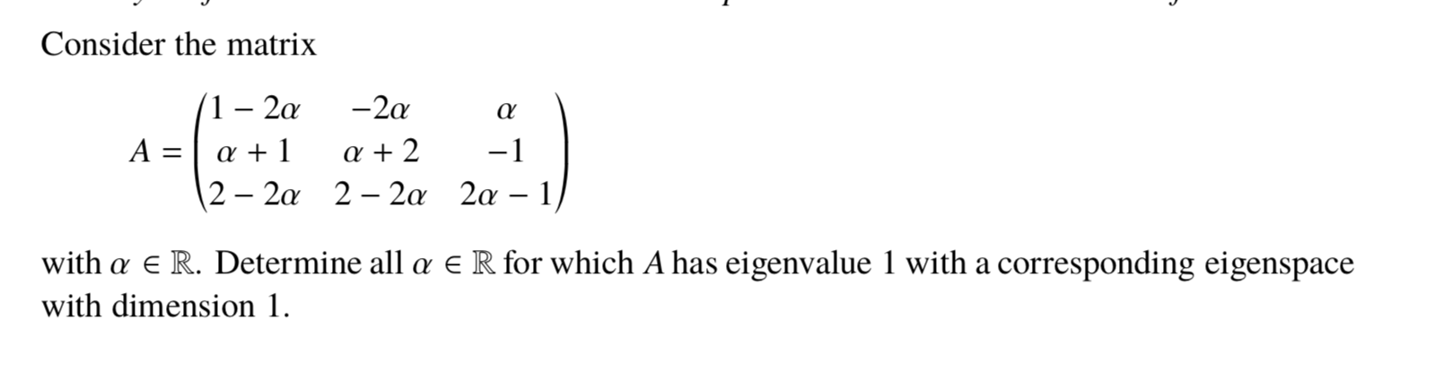 Solved Consider the matrix α 1 – 2a -2a A = α + 1 a + 2 -1 | Chegg.com