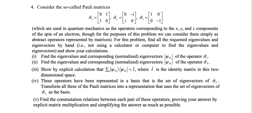 Solved 4. Consider the so-called Pauli matrices | Chegg.com