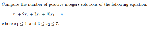 Solved Compute the number of positive integers solutions of | Chegg.com